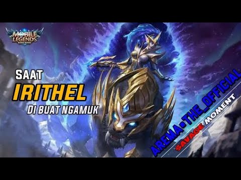 MLBB • SAVAGE • MOMENT • IRITHEL