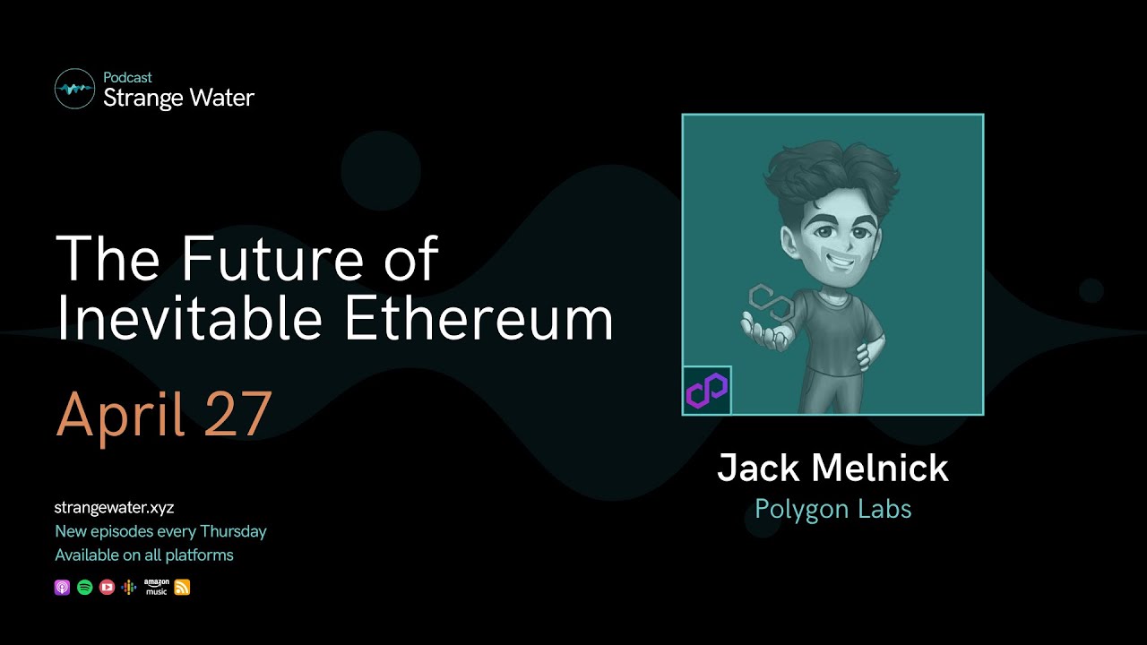 The Future of Inevitable Ethereum w/ Jack Melnick (Polygon Labs) - YouTube
