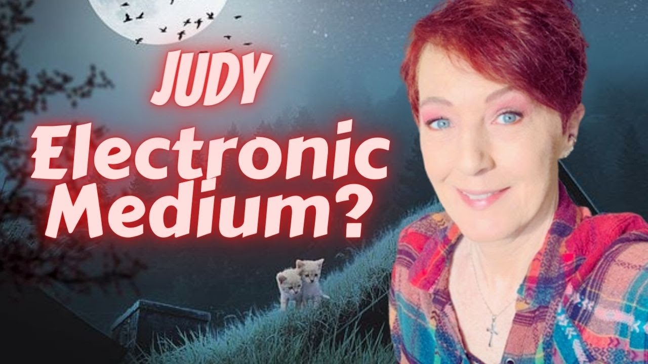 Electronic Medium Electric Medium Judy ~ YouTube Channel Afterlife ...