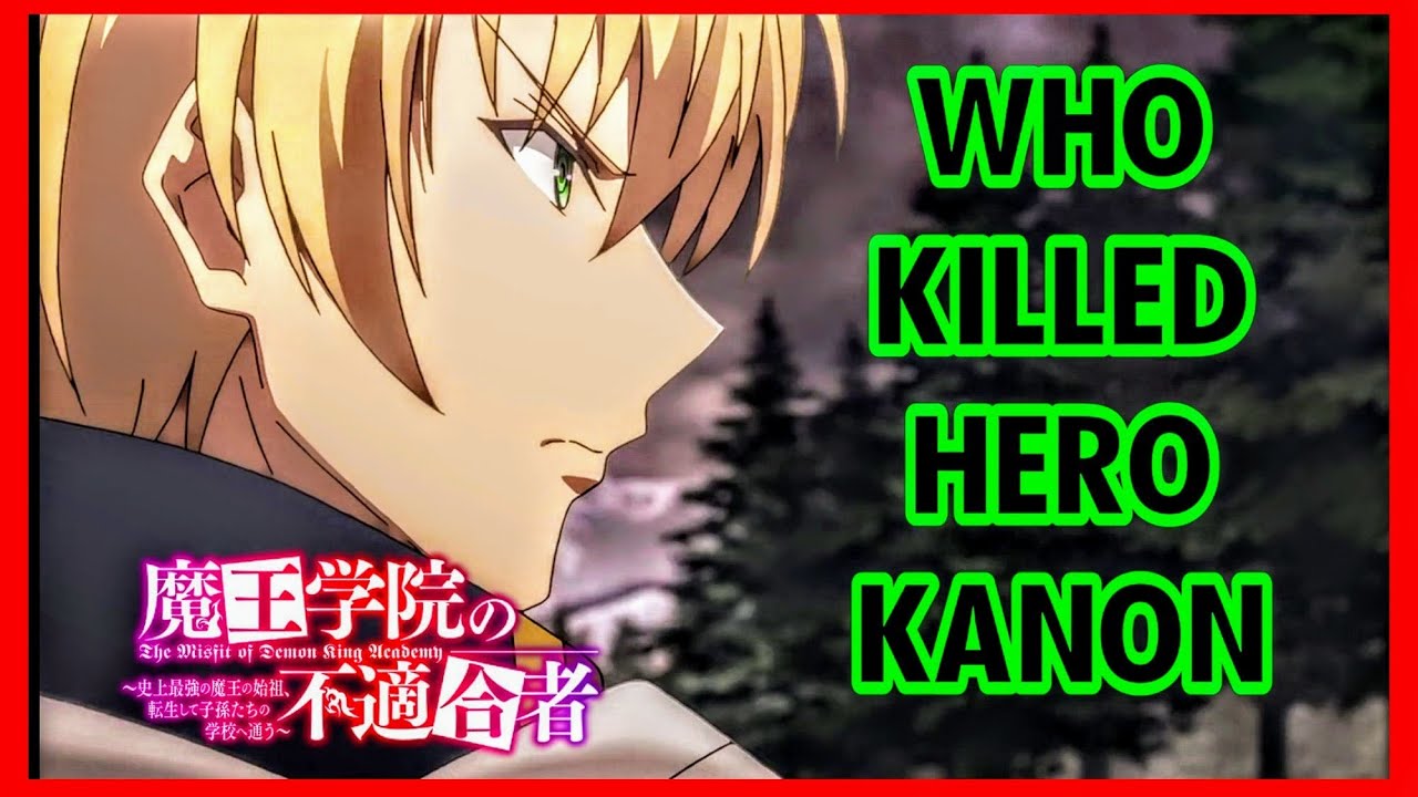 who killed hero kanon? explained | The Misfit of Demon king Academy ...