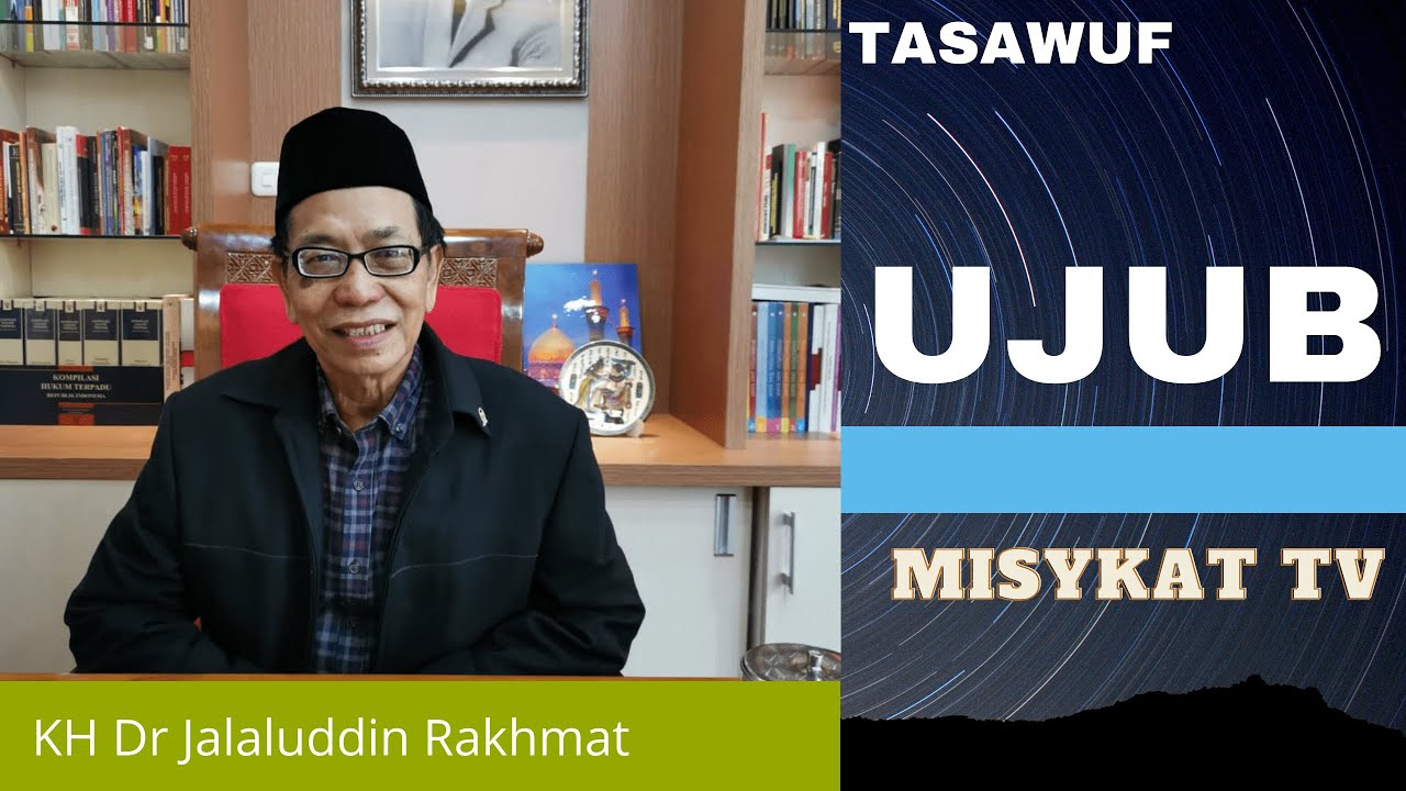 UJUB | KH Dr Jalaluddin Rakhmat M.Sc - YouTube