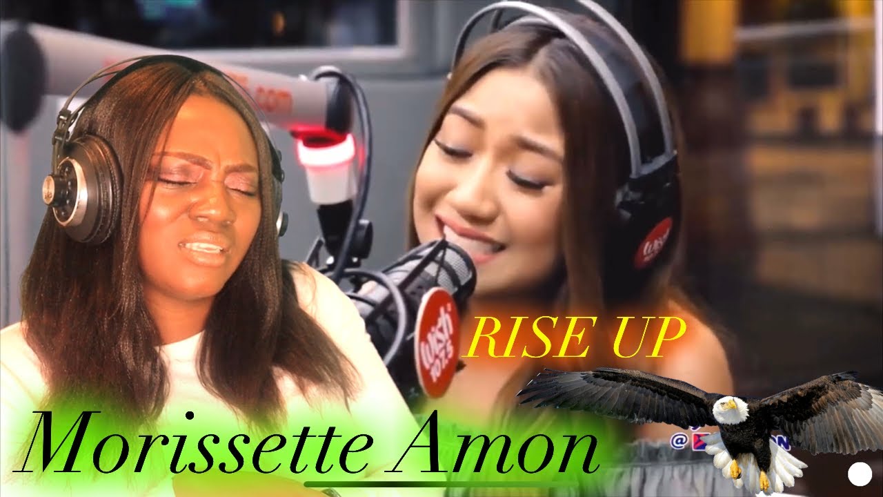 MORISSETTE AMON SINGING “RISE UP” [FIRST TIME REACTION] - YouTube