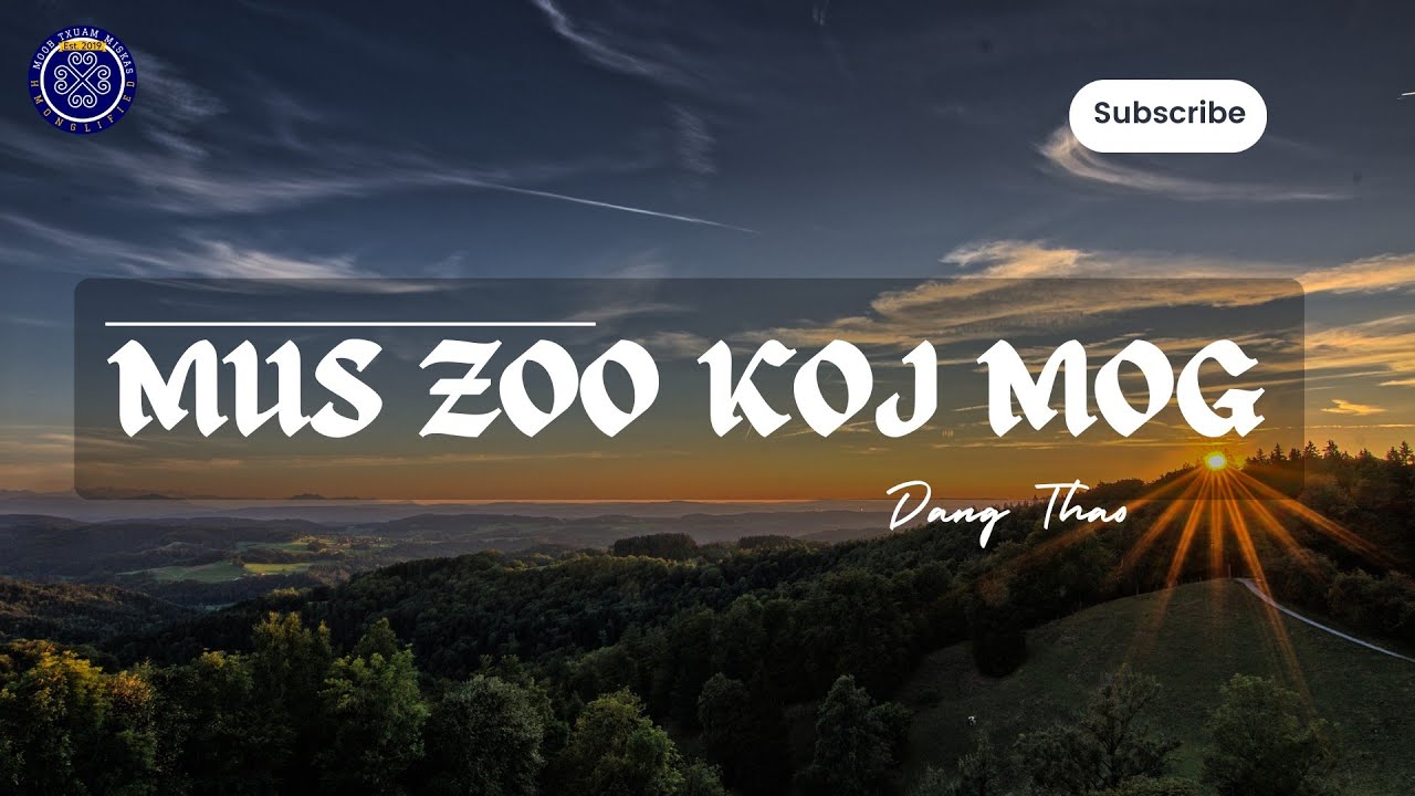 Moob Txuam Miskas | Moog Zoo Koj Mog - Hmong Leeg & Dawb Lyrics w ...