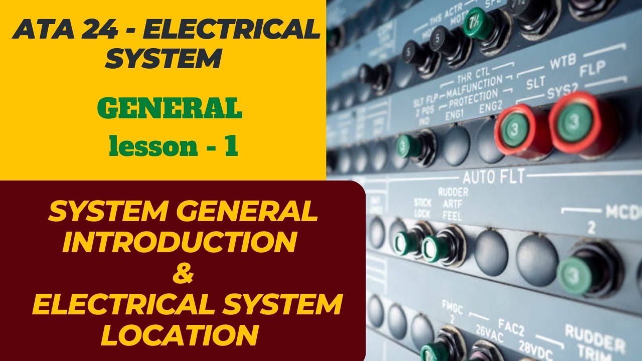 System introduction and electrical system location | ATA 24 -Aircraft ...