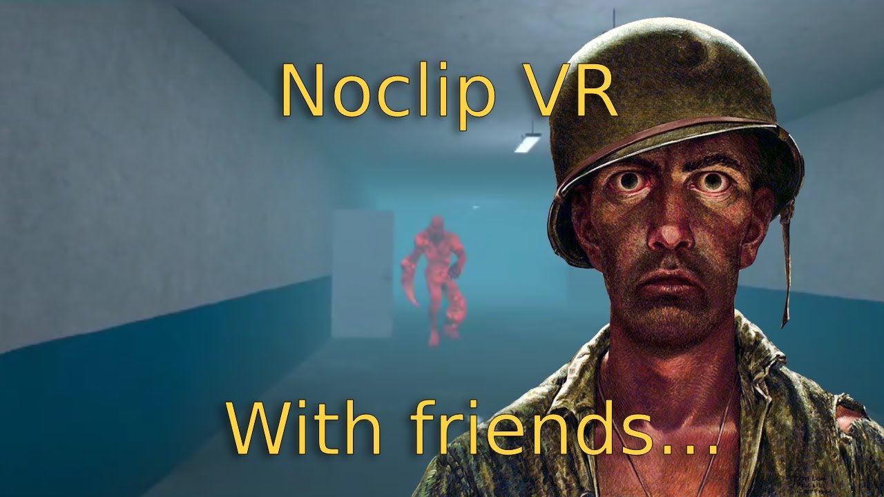 More Noclip VR with friends... - YouTube