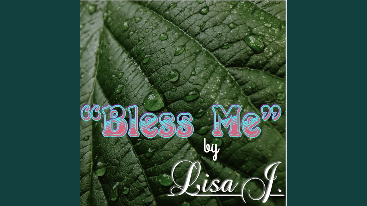 Bless Me - YouTube