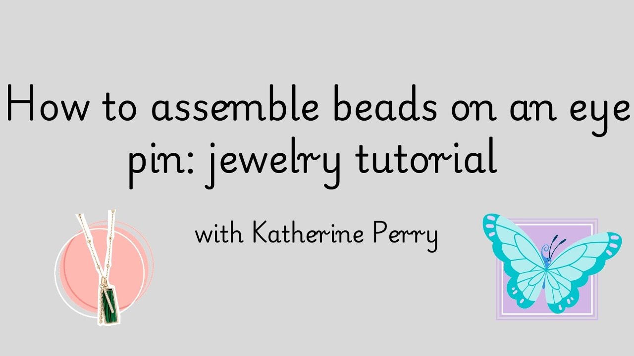 Assembling Beads on a Jewelry Eye Pin Tutorial - YouTube