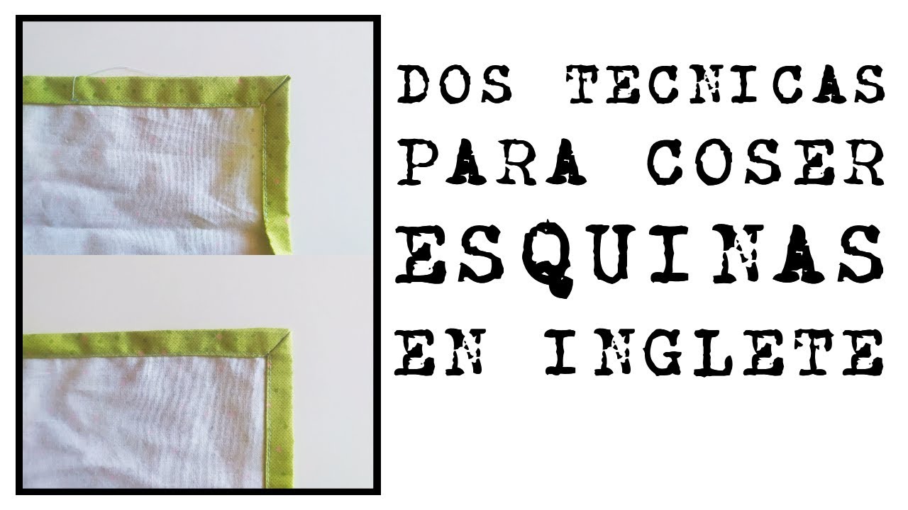 Dos técnicas para coser esquinas en inglete - YouTube