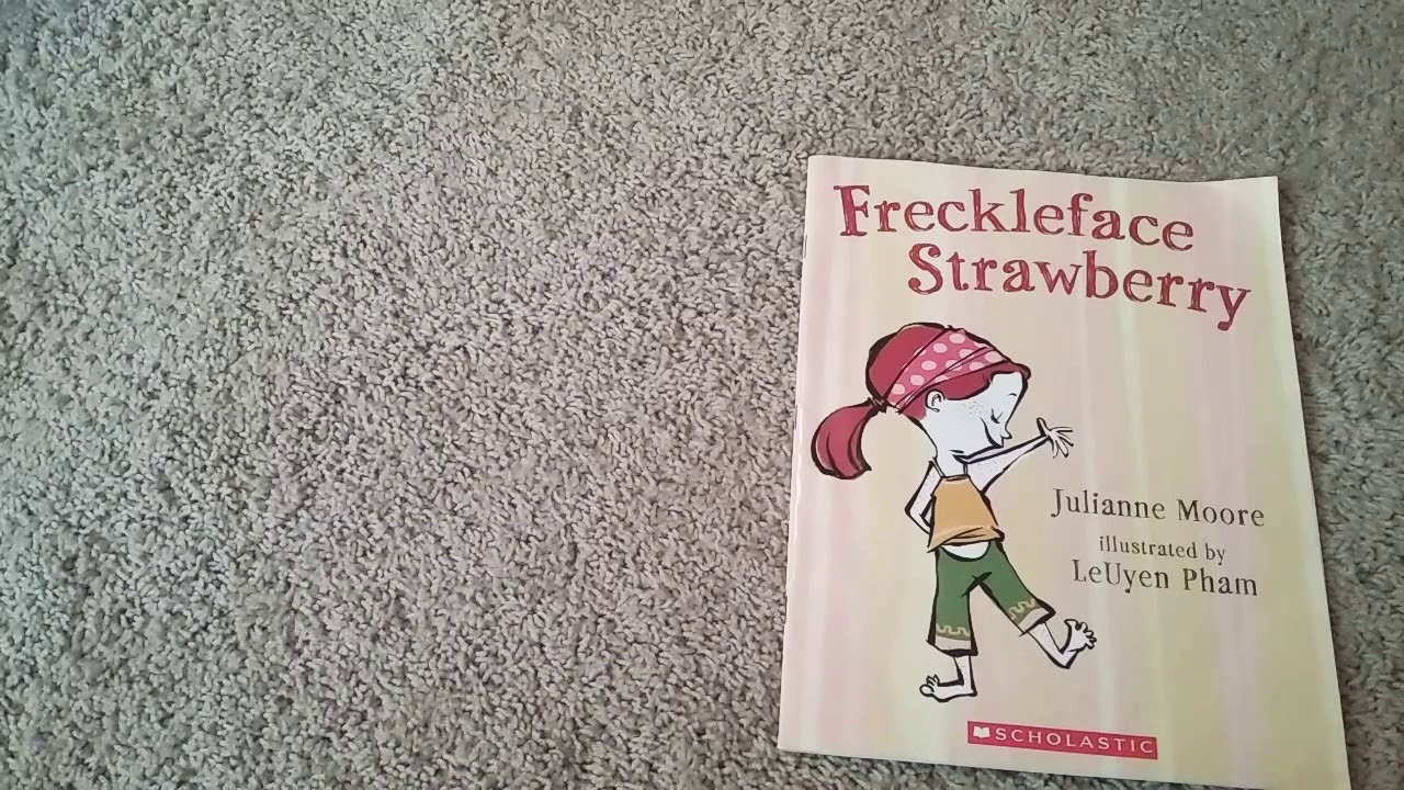 Freckleface Strawberry (Read Aloud by Fiona) - YouTube