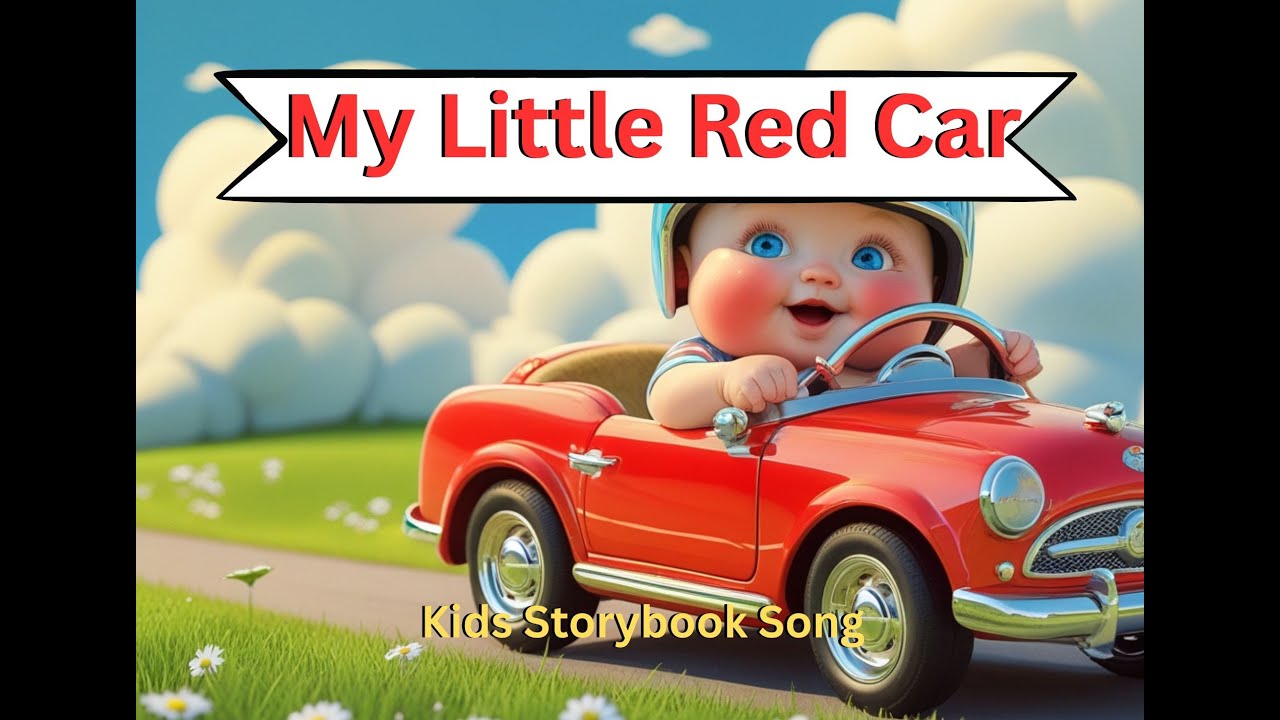 My Little Red Car Kids' Storybook Song | Rhyming Music For Toddlers ...