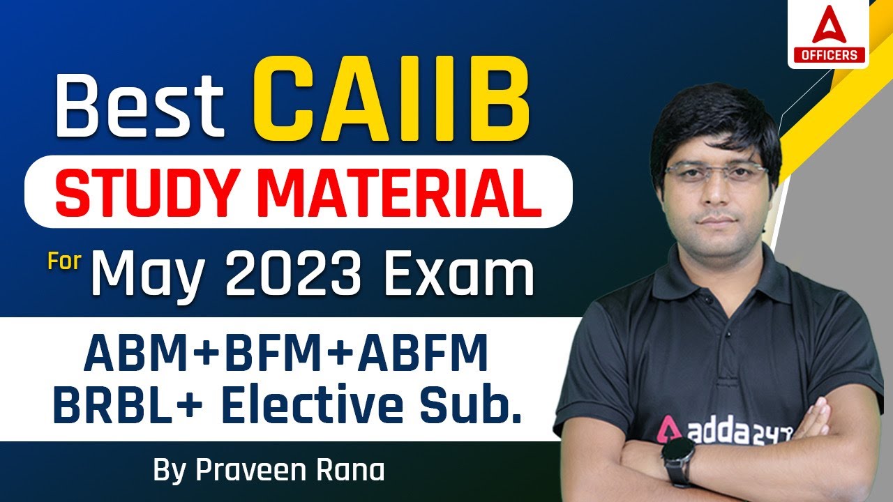 Best CAIIB Study Material for May 2023 Exam | ABM+BFM++ABFM+BRBL+ ...