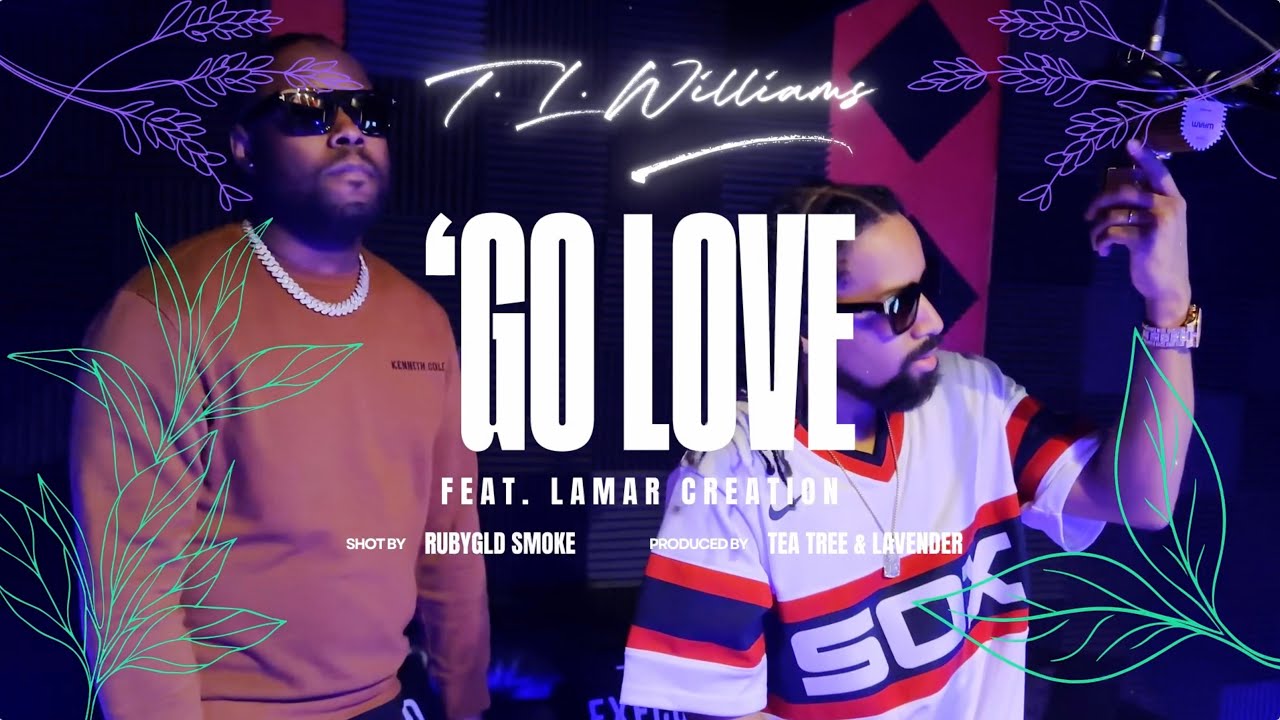 T. L. Williams - 'GO Love Feat. Lamar Creation (Official Lyric Video ...
