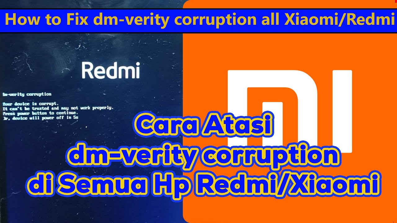 Cara atasi dm verity corruption di Hp Redmi atau Xiaomi berlaku untuk ...
