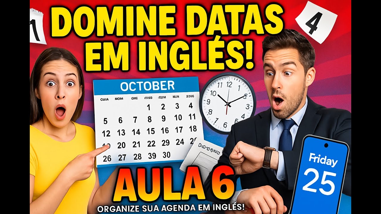 Aula 6 - Curso de Inglês para Iniciantes | Como Falar Dias, Meses ...