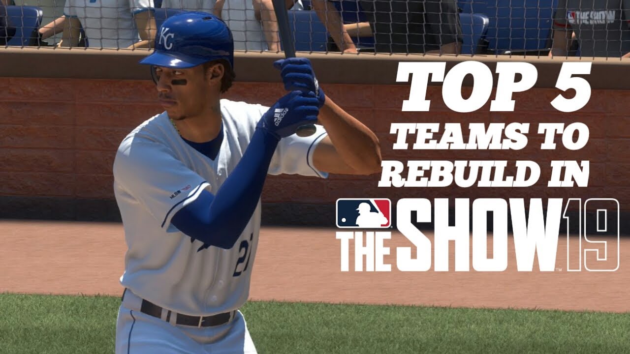 Top 5 Teams To Rebuild In MLB The Show 19!! - YouTube