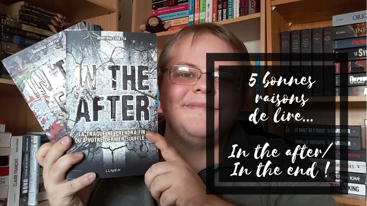 5 bonnes raisons de lire... In the after/In the end ! - YouTube