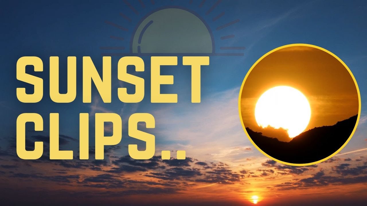 SUNSET CLIPS - YouTube