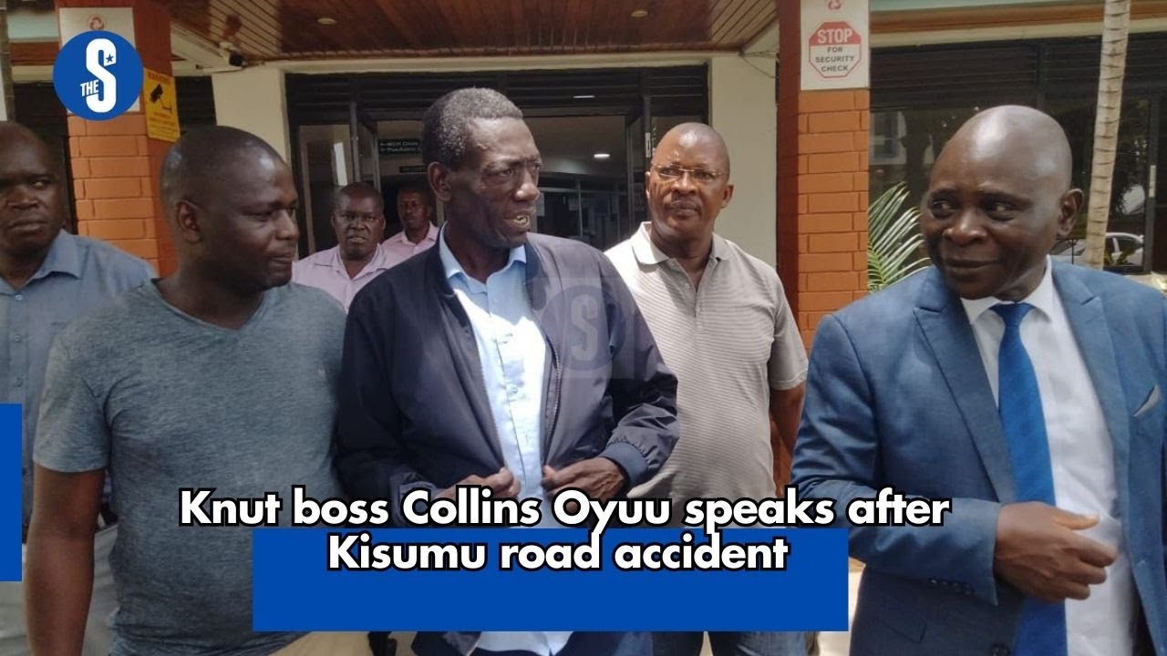 Knut boss Collins Oyuu speaks after Kisumu road accident - YouTube