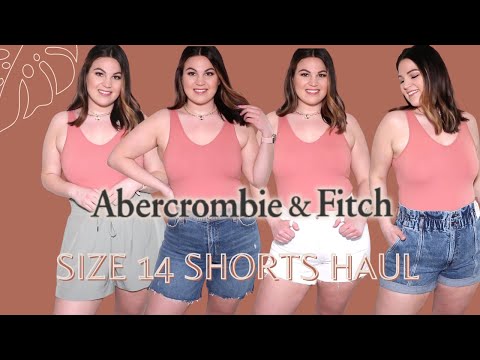 ABERCROMBIE & FITCH SHORTS TRY ON HAUL 2021 | SIZE 14