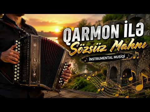 Qarmon ilə Sözsüz Mahnı | Instrumental Musiqi 🎶 Ceyranov Vüqar 