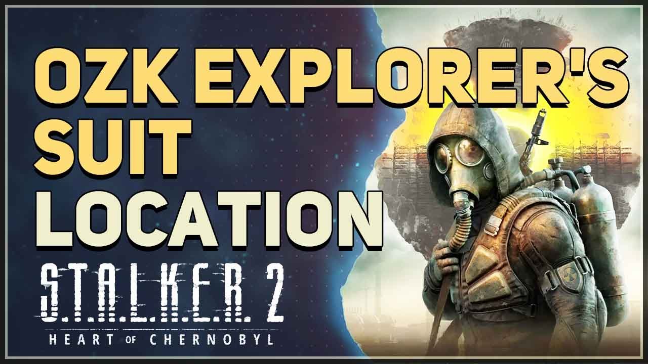 OZK Explorer's Suit Location STALKER 2 Heart of Chornobyl - YouTube