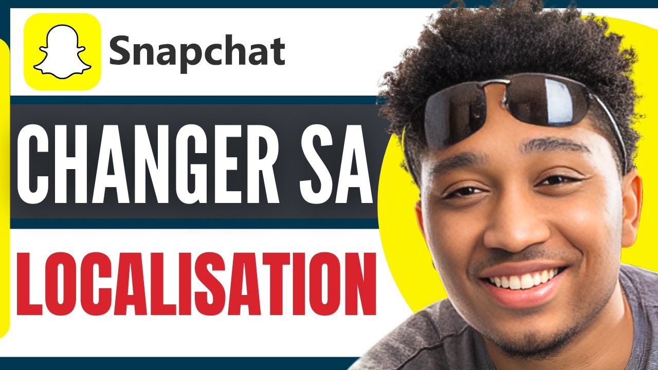 Comment Changer Sa Localisation Sur Snap (En 2024) - YouTube