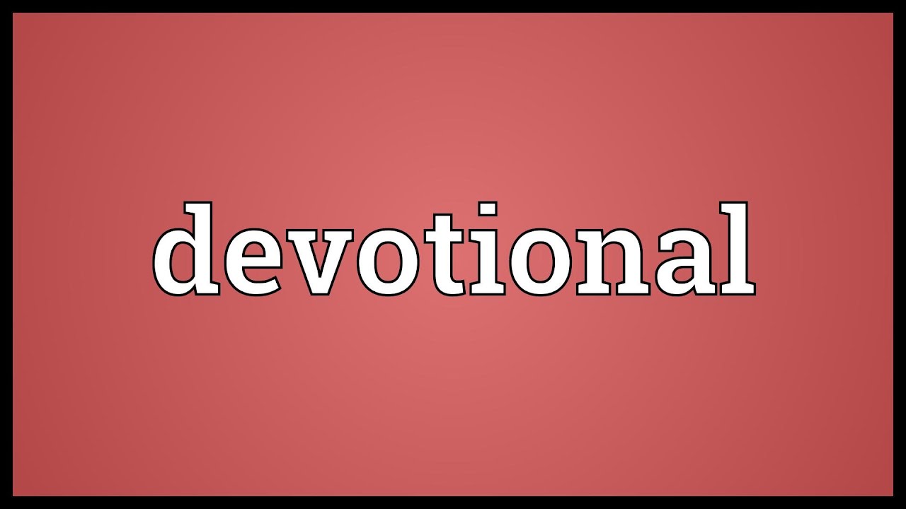 Devotional Meaning YouTube devotional-meaning-youtube