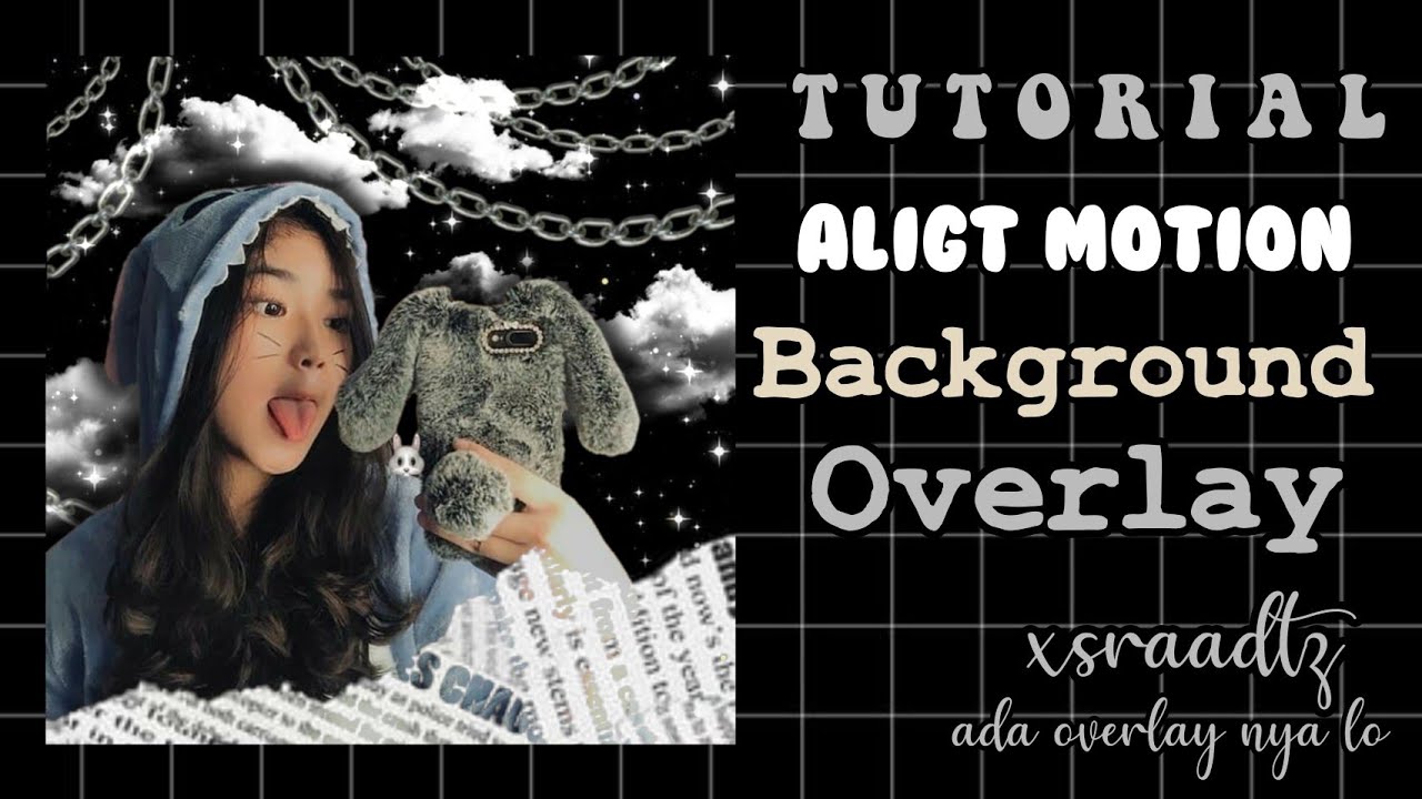 Tutorial Background Overlay On Alight Motion - YouTube