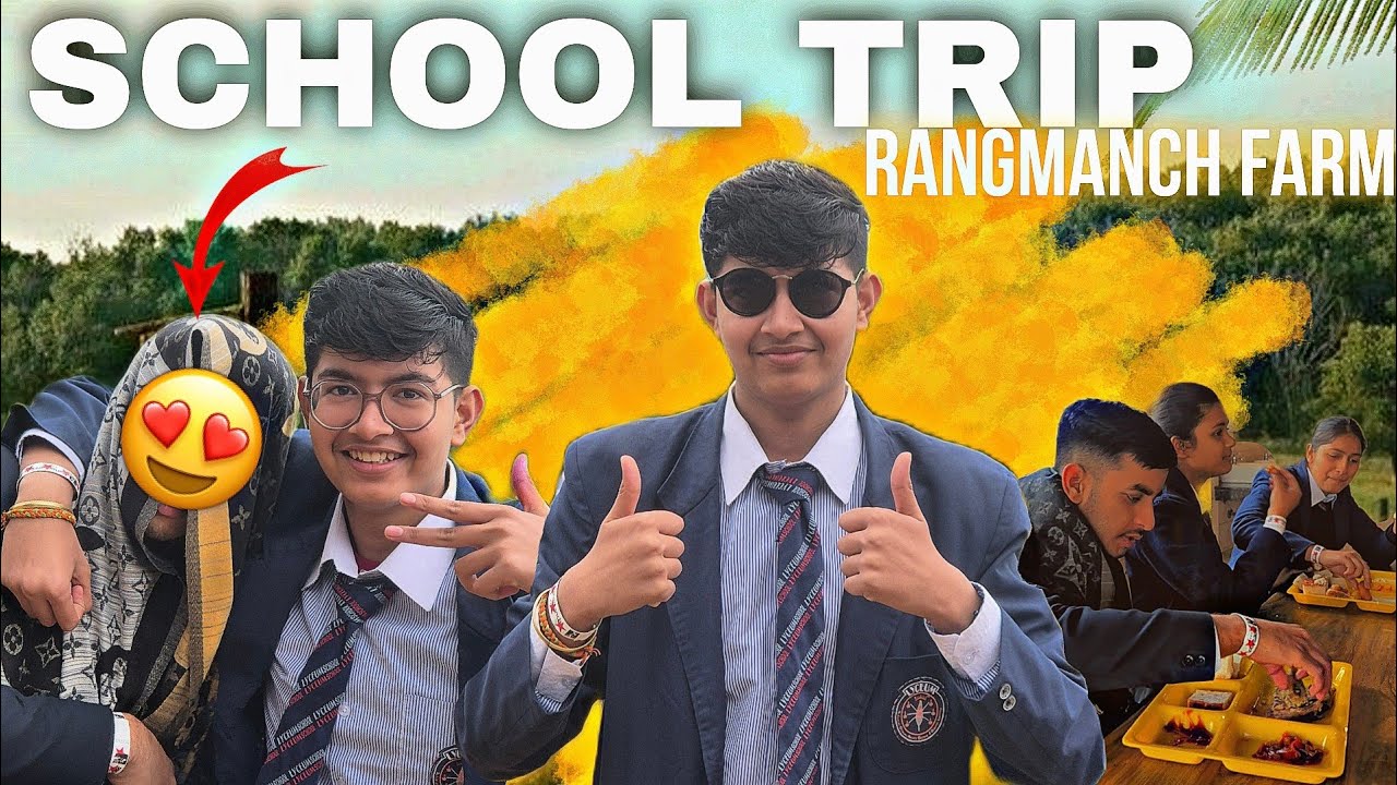 School trip [ Rangmanch farm] gurugram vlogs class 11 |Chirag Singh ...