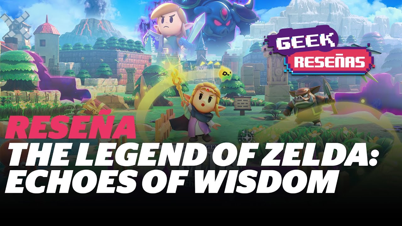 ¿El mejor Zelda en 2D? Reseña de The Legend of Zelda: Echoes of Wisdom ...