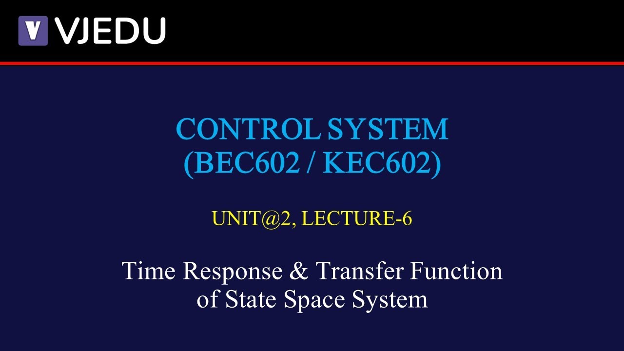 U2_L6 | Time Response & Transfer Function of State Space System | CS (BEC602/KEC602) | Hindi ...
