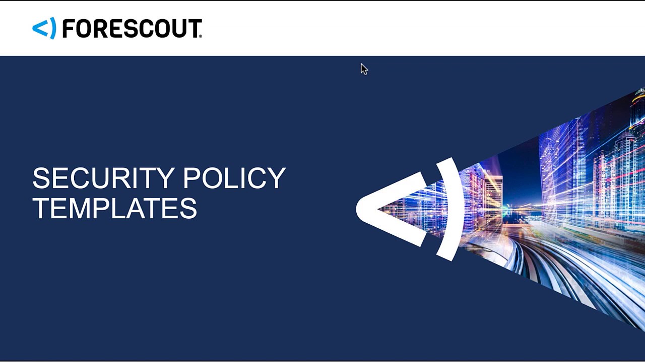 How To: Use the Forescout Platform’s Security Policy Templates - YouTube
