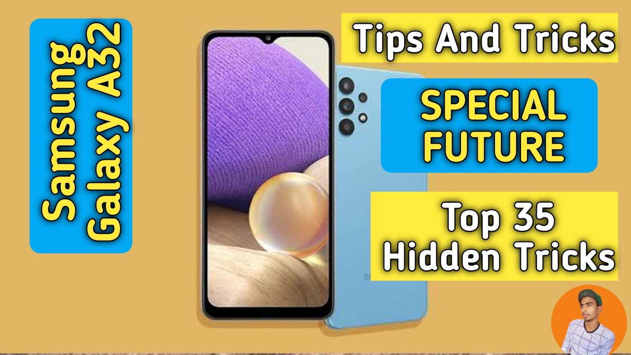 Samsung Galaxy A32 Tips And Tricks - Samsung Galaxy A32 Top 35+Hidden ...