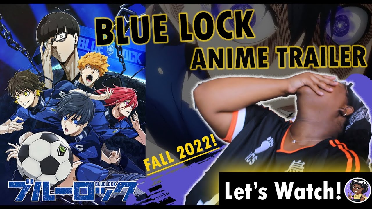 BLUE LOCK COMING FALL 2022! | Blue Lock Official Anime Trailer ...