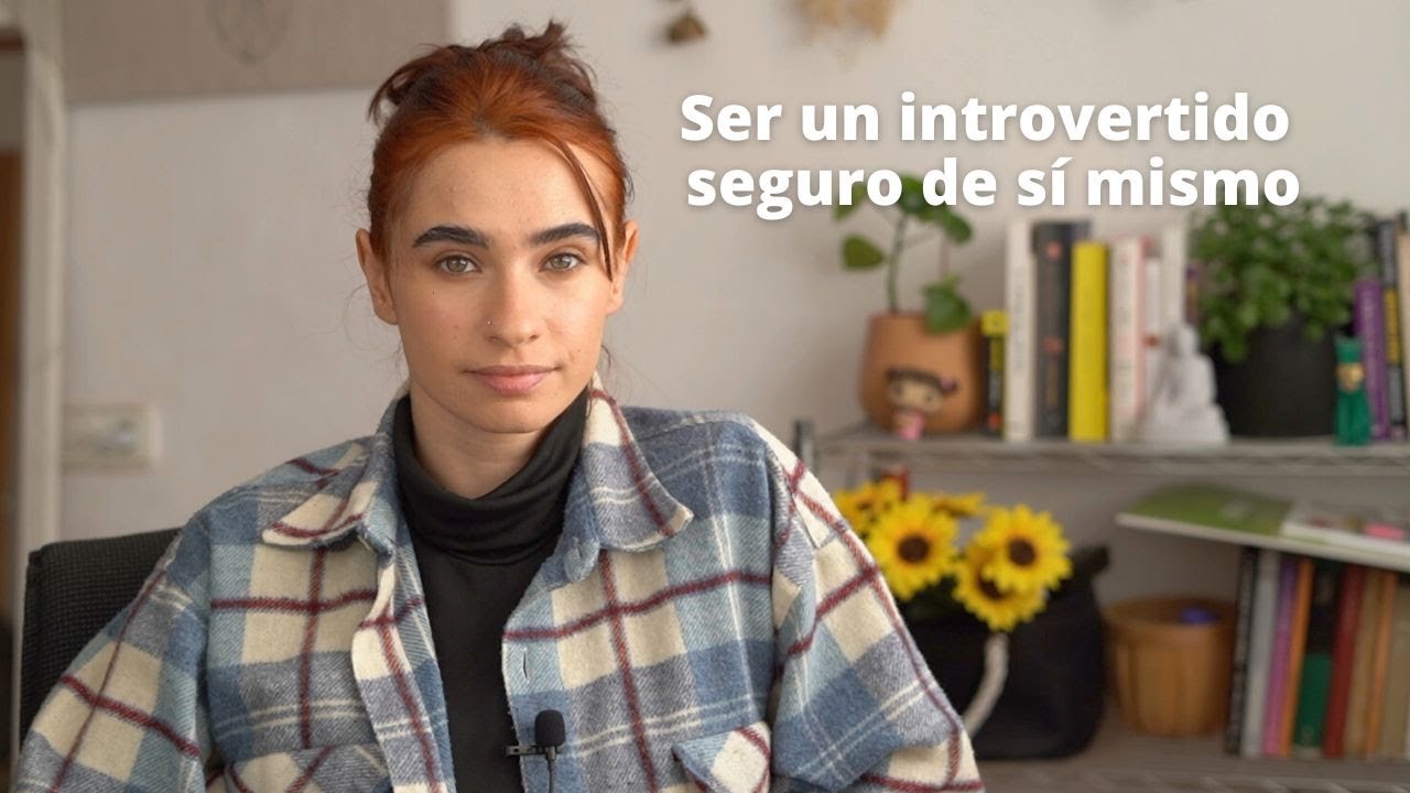 Cómo ser un introvertido seguro de si mismo - YouTube