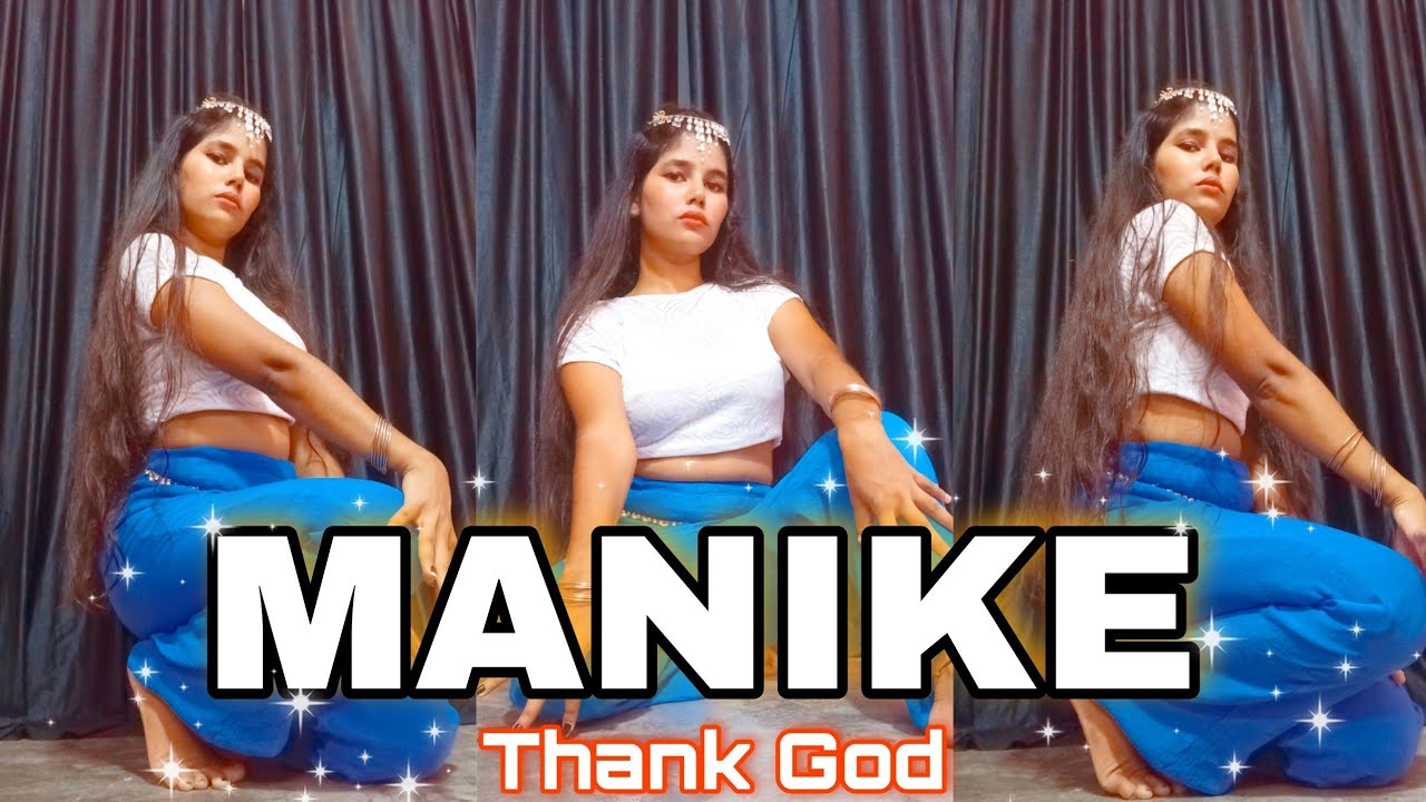 Manike:Song Dance Video|Thank God |Nora Fatehi, Sidharth M |Tanishk ...