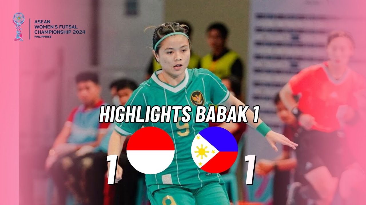 HIGHLGIHTS BABAK 1 FILIPINA VS INDONESIA | AFF WOMEN'S FUTSAL ...