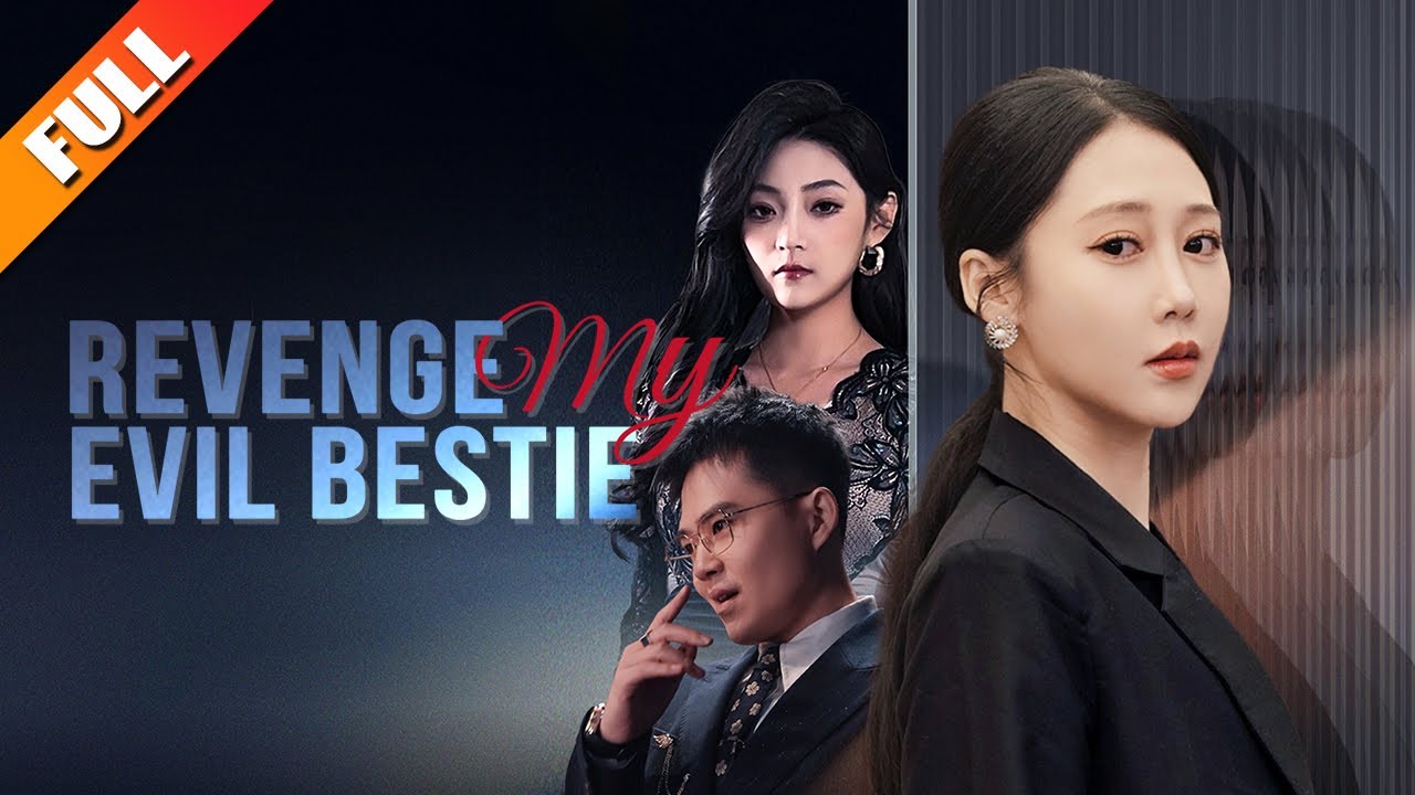 [Revenge My Evil Bestie]Betrayed by my best friend before, reborn to make her pay! - YouTube