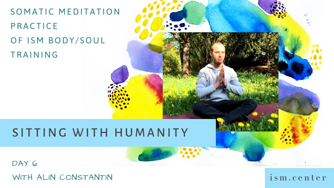 Sitting with Humanity | ISM Marathon | Day 6 with Alin Sadovec - YouTube
