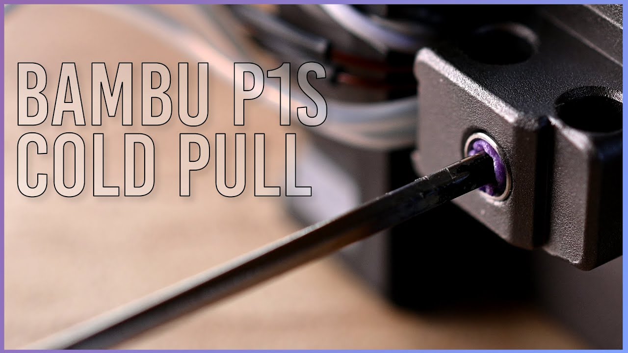 Bambu P1S Cold Pull - Unclog your nozzle in minutes - YouTube