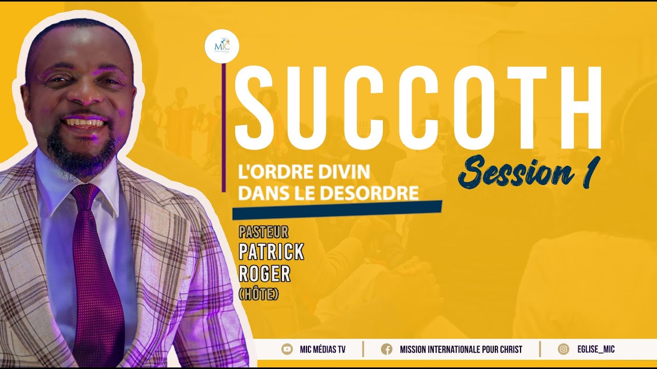 SUCCOTH 2022 - SESSION 1 // LUNDI 26 SEPTEMBRE // Pst PATRICK ROGER ...
