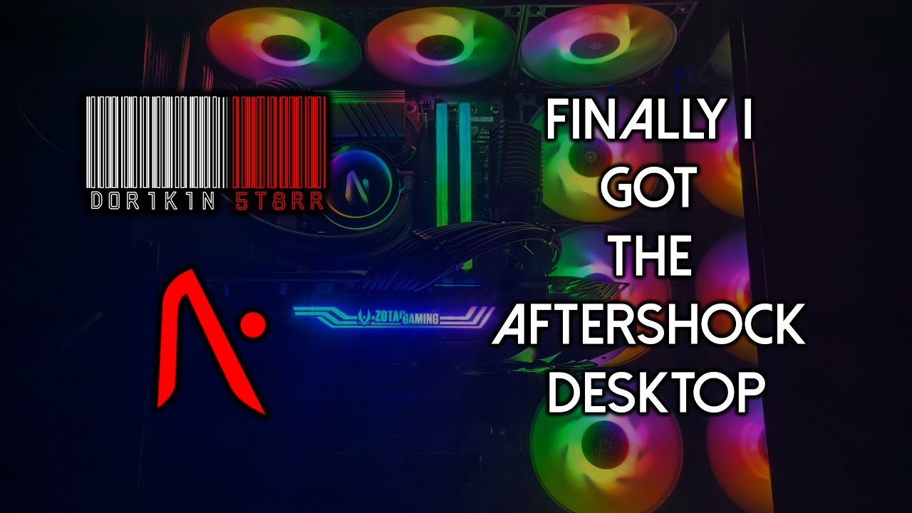 Finally I Got The Aftershock Desktop!!!... - YouTube