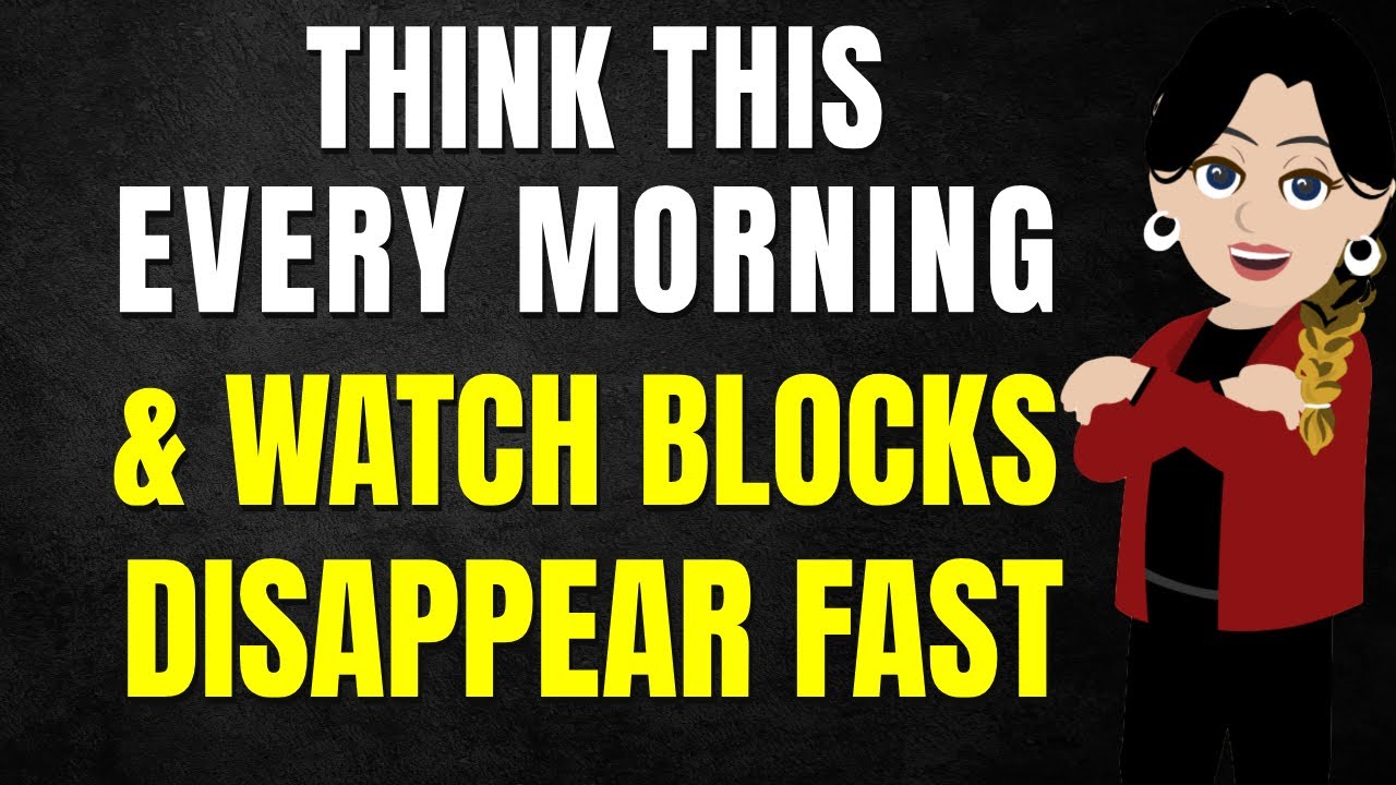 Think THIS Every Morning & Watch Blocks Disappear FAST 🎇 Abraham Hicks 2025 - YouTube