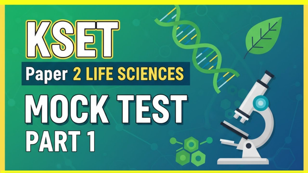 KSET Life Sciences Paper 2 Mock Test 2025 | Part 1 | 50 MCQs with ...