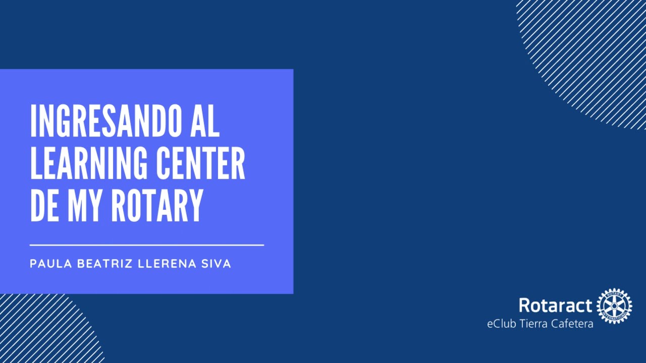 Ingresando al Learning Center de My Rotary - YouTube