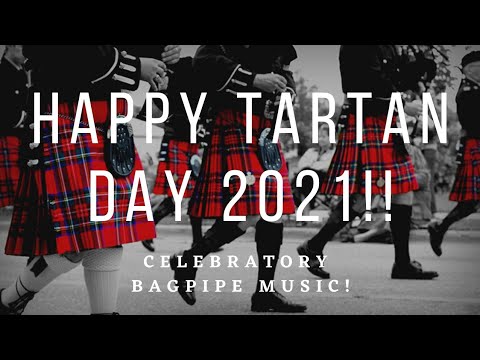 Happy Tartan Day 2021! What Is Tartan Day? Celebrate National Tartan Day 2021 Scottish Bagpipe Music
