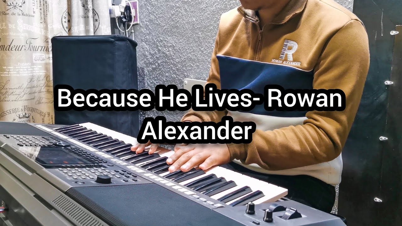 Because He Lives- Rowan Alexander || Paris Edition - YouTube