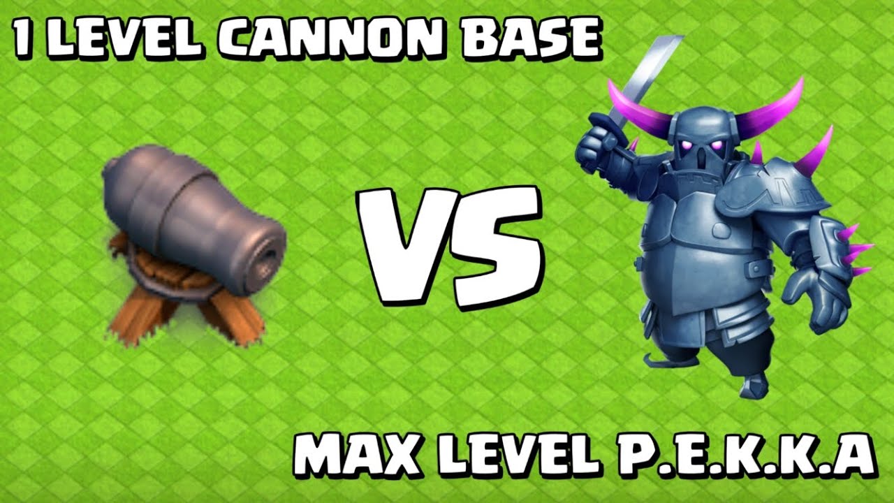 1 LEVEL CANNON BASE VS MAX LEVEL P.E.K.K.A || CLASH OF CLANS - YouTube