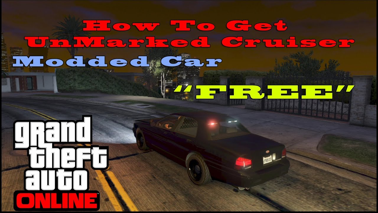 GTA V Online-How To Get UnMarked Cruiser FREE!! - YouTube