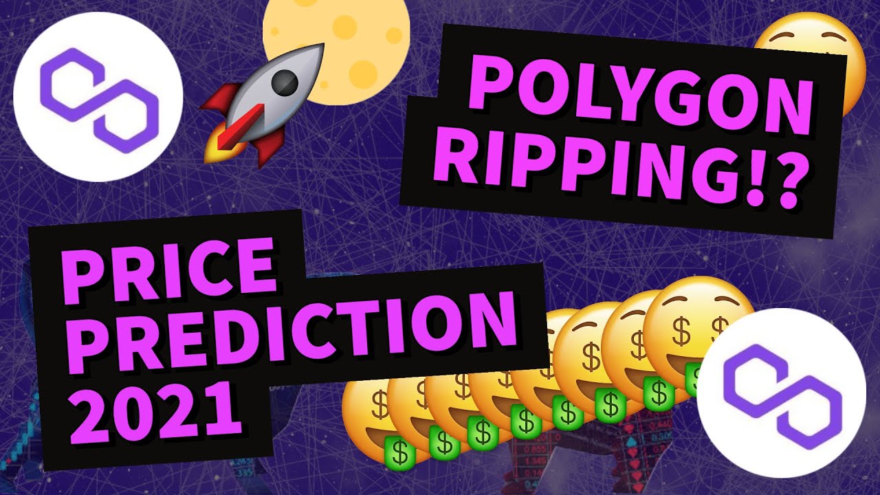 POLYGON PRICE PREDICTION 2021 | MATIC PRICE PREDICTION | SHOULD I BUY ...